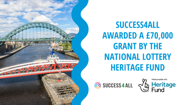 Success4All Awarded A £70,000 Grant by The National Lottery Heritage ...